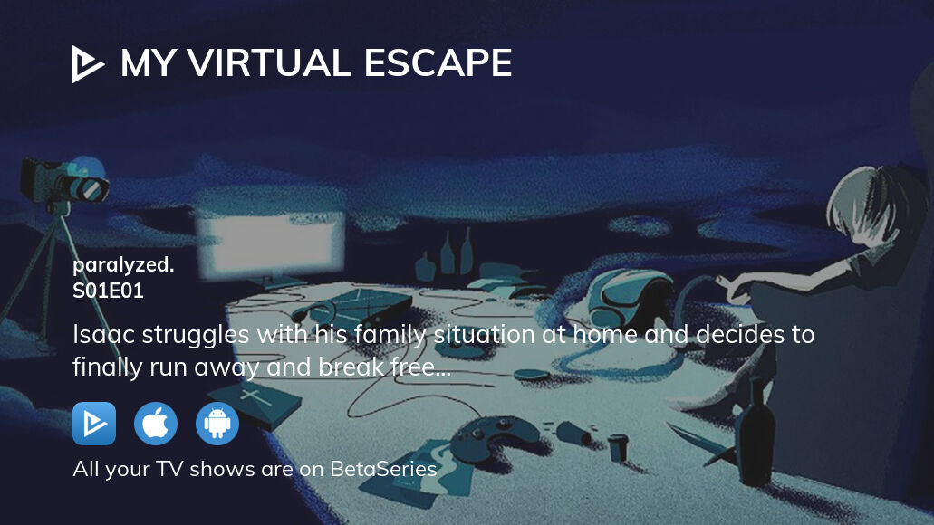Watch My Virtual Escape season 1 episode 1 streaming