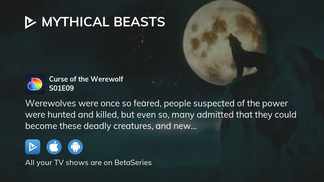 Watch Mythical Beasts season 1 episode 9 streaming