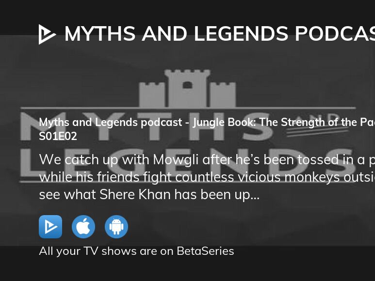 Watch Myths and Legends Podcast season 1 episode 2 streaming