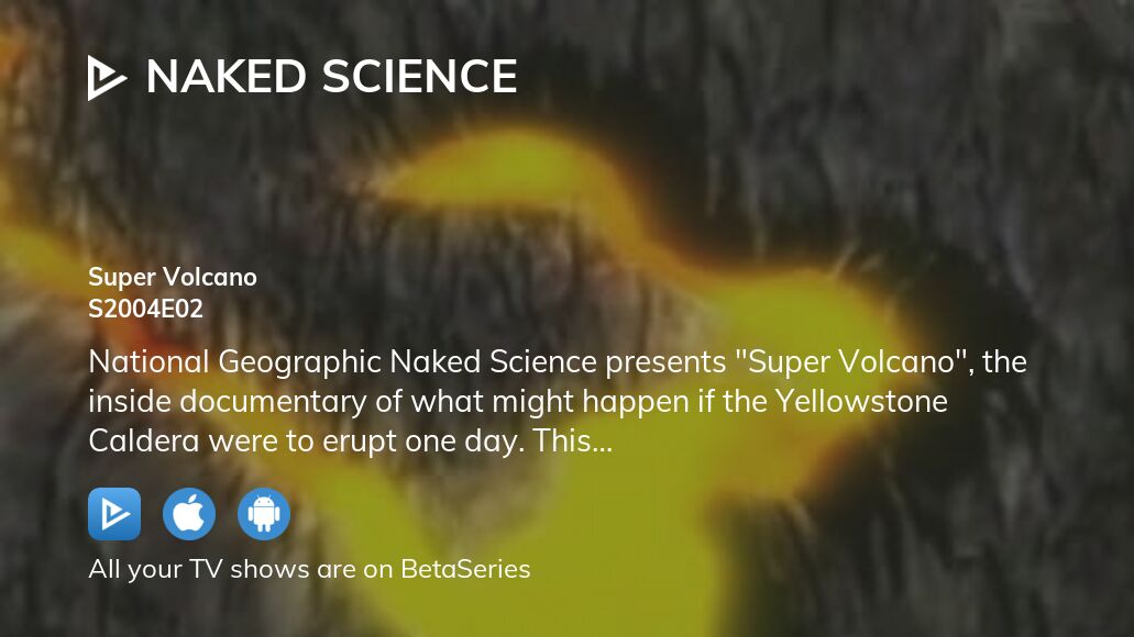 Watch Naked Science season 2004 episode 2 streaming