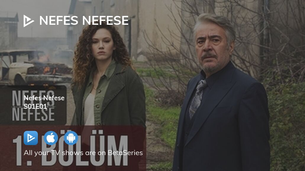 Watch Nefes Nefese season 1 episode 1 streaming