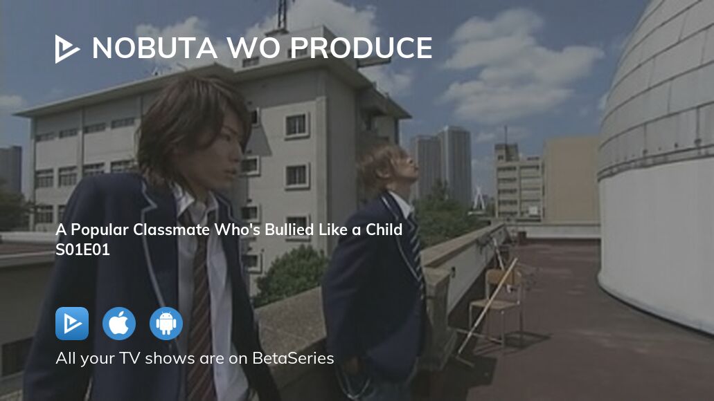 Watch Nobuta wo Produce season 1 episode 1 streaming