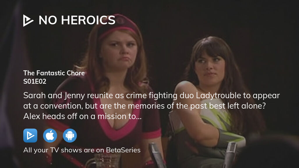 Watch No Heroics season 1 episode 2 streaming