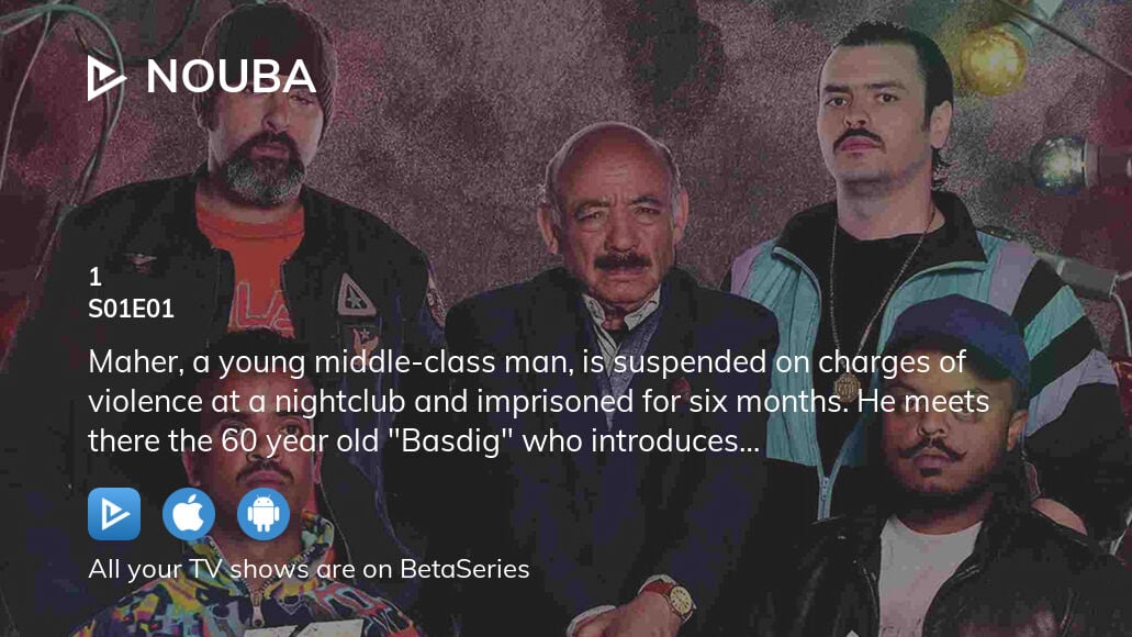 Watch Nouba season 1 episode 1 streaming