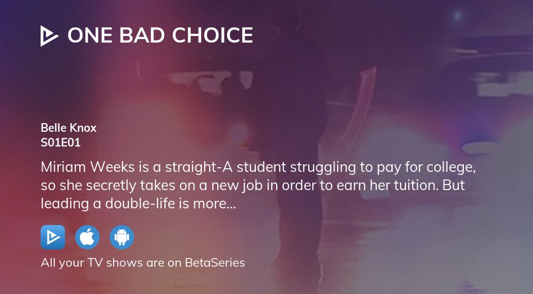 Watch One Bad Choice season 1 episode 1 streaming