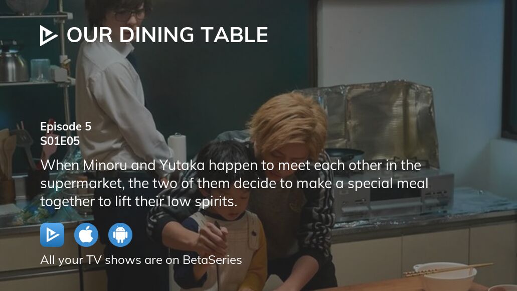 Watch Our Dining Table season 1 episode 5 streaming