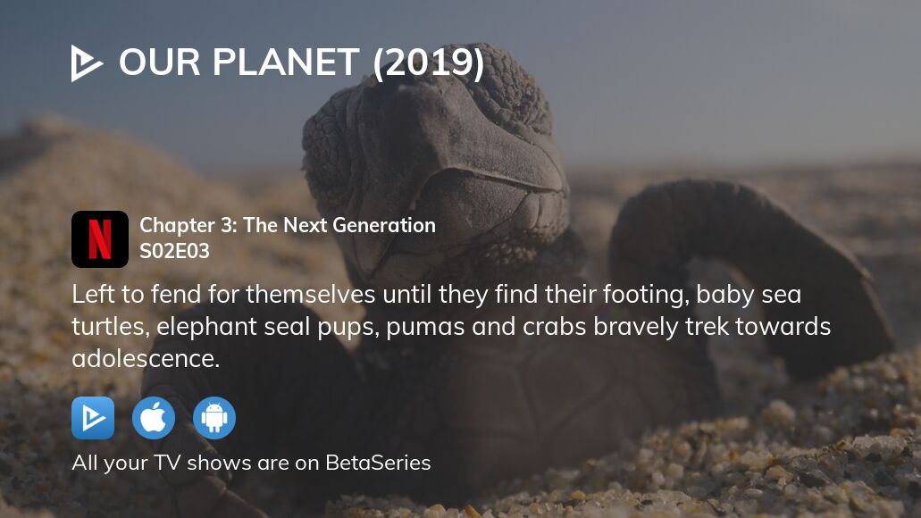 Watch Our Planet (2019) season 2 episode 3 streaming