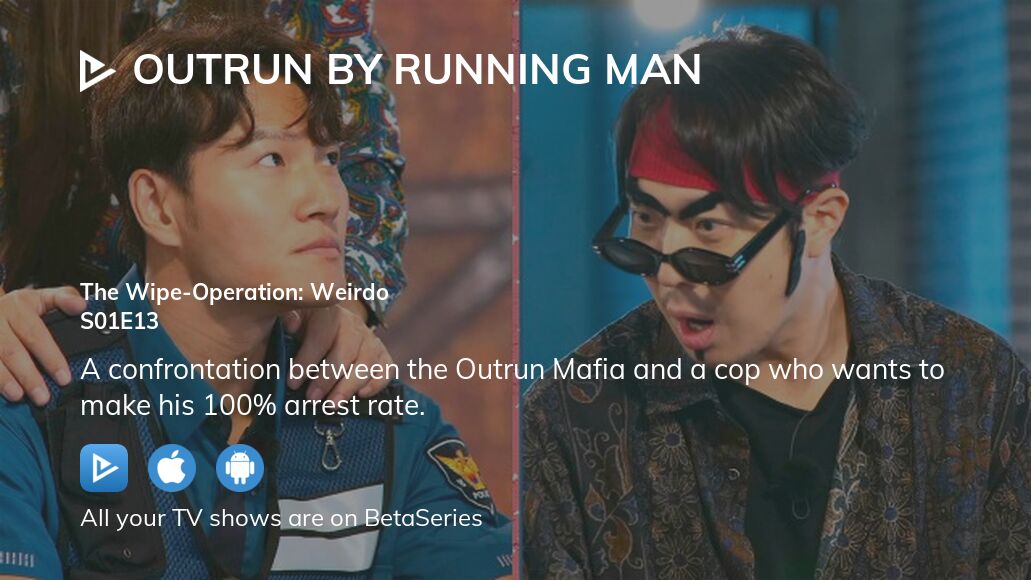 Where to watch Outrun by Running Man season 1 episode 13 full streaming ...