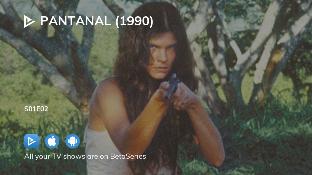 Watch Pantanal (1990) season 1 episode 2 streaming