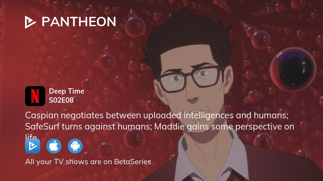 Watch Pantheon season 2 episode 8 streaming online | BetaSeries.com