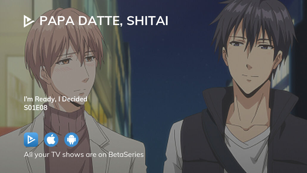 Watch Papa Datte, Shitai season 1 episode 8 streaming