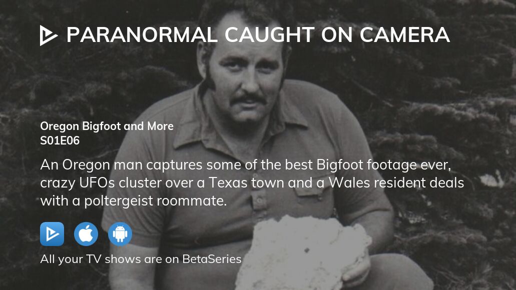 Watch Paranormal Caught on Camera season 1 episode 6 streaming online ...