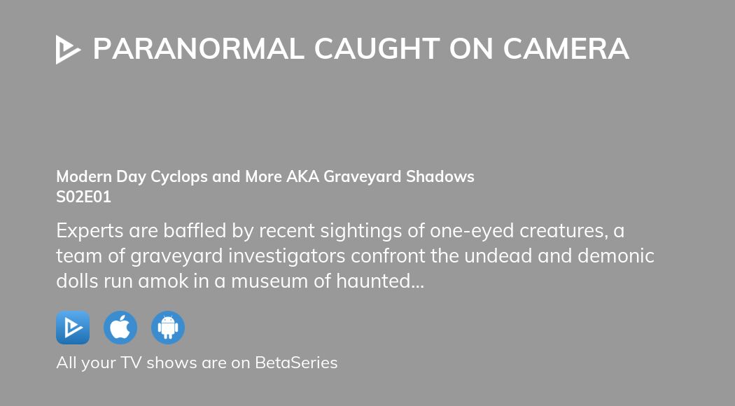 Where to watch Paranormal Caught on Camera season 2 episode 1 full ...