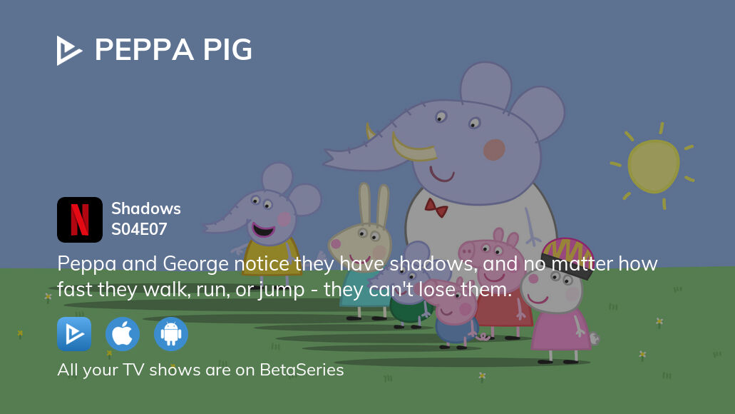 Watch Peppa Pig season 4 episode 7 streaming online | BetaSeries.com