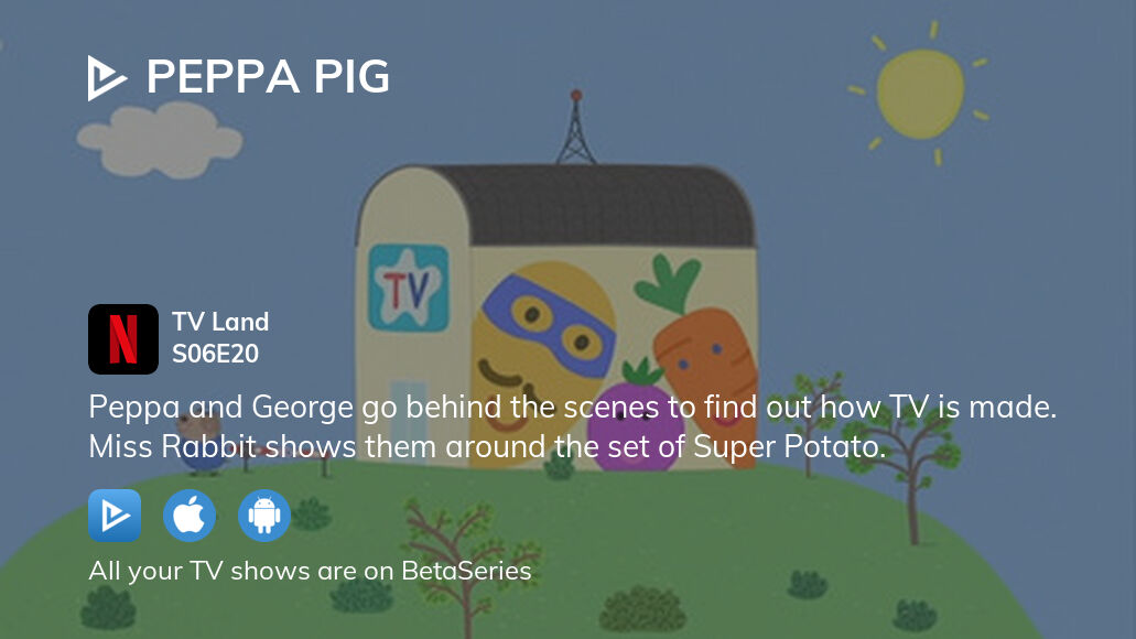 Watch Peppa Pig season 6 episode 20 streaming
