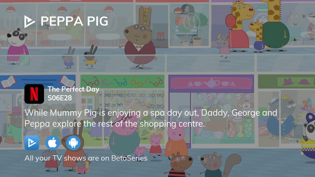 Where to watch Peppa Pig season 6 episode 28 full streaming ...