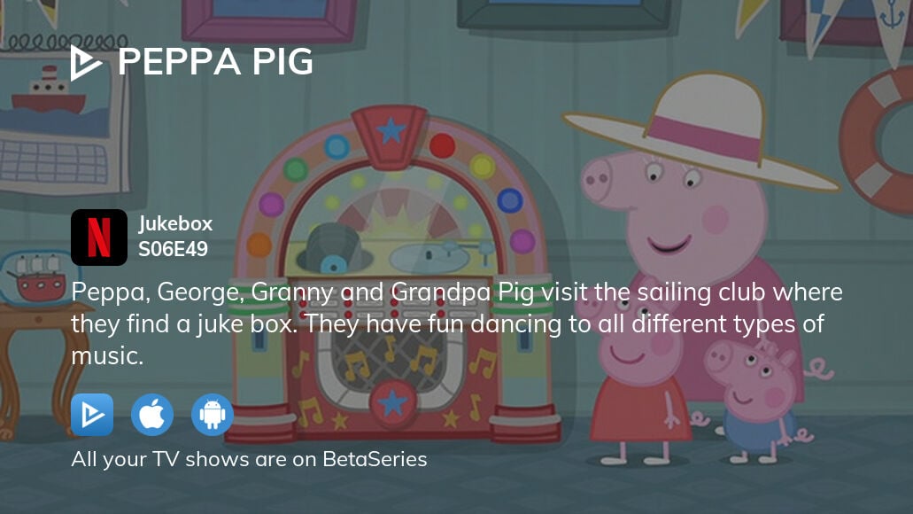 Watch Peppa Pig season 6 episode 49 streaming