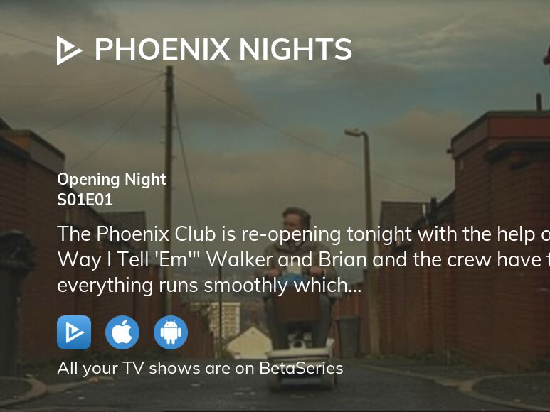 Watch Phoenix Nights season 1 episode 1 streaming online | BetaSeries.com