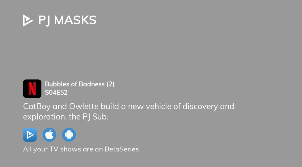 Watch PJ Masks season 4 episode 52 streaming