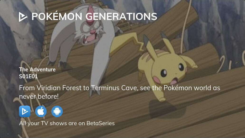 Watch Pokémon Generations season 1 episode 1 streaming