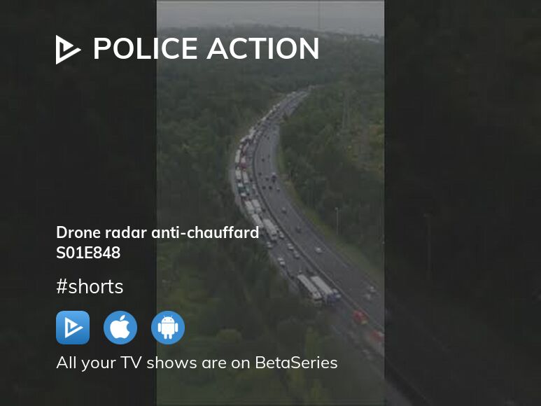 Watch Police Action season 1 episode 848 streaming online | BetaSeries.com