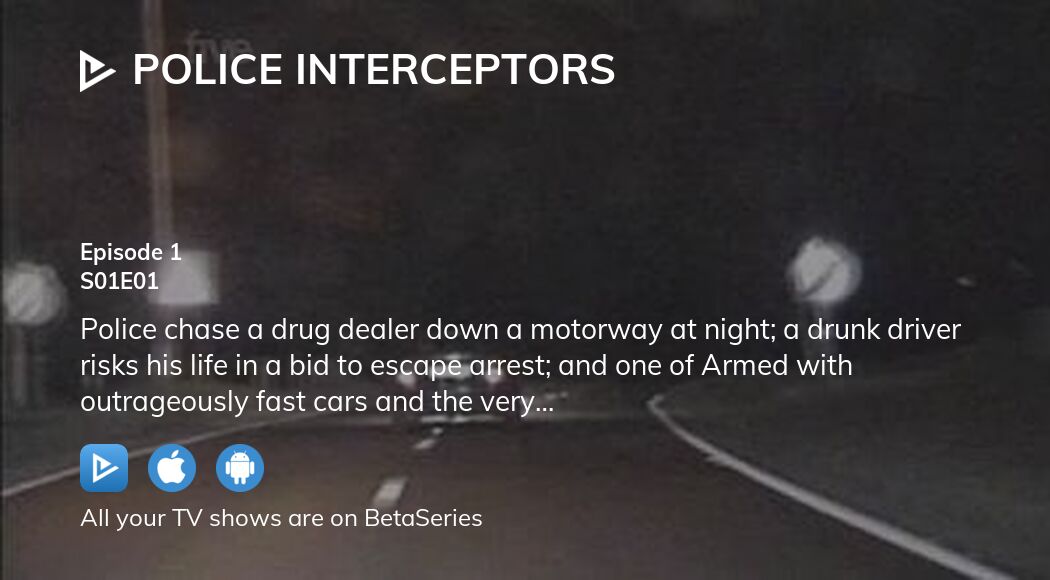 Watch Police Interceptors season 1 episode 1 streaming