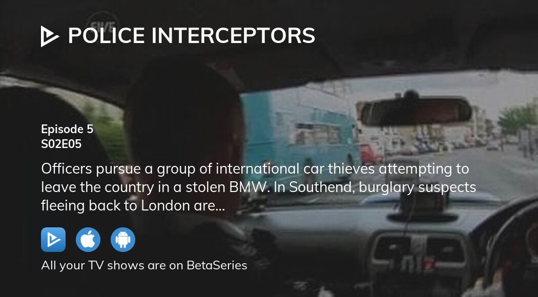 Where to watch Police Interceptors season 2 episode 5 full streaming ...