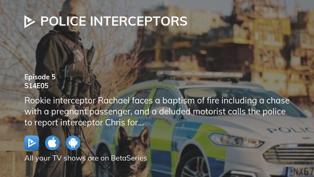 Watch Police Interceptors season 14 episode 5 streaming