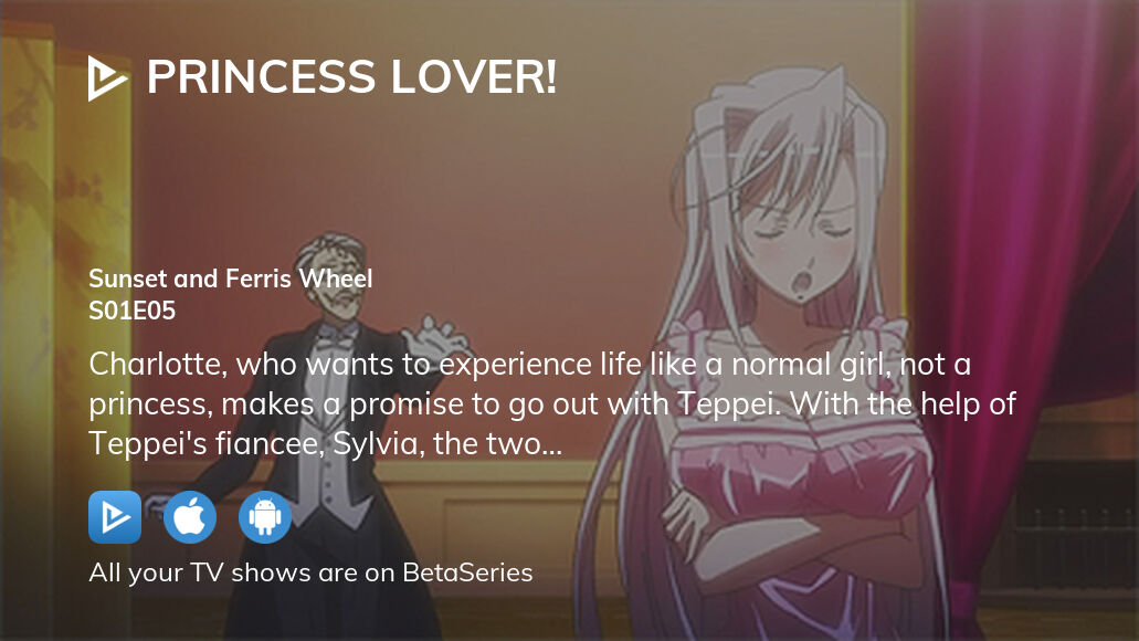 Where to watch Princess Lover! season 1 episode 5 full streaming ...
