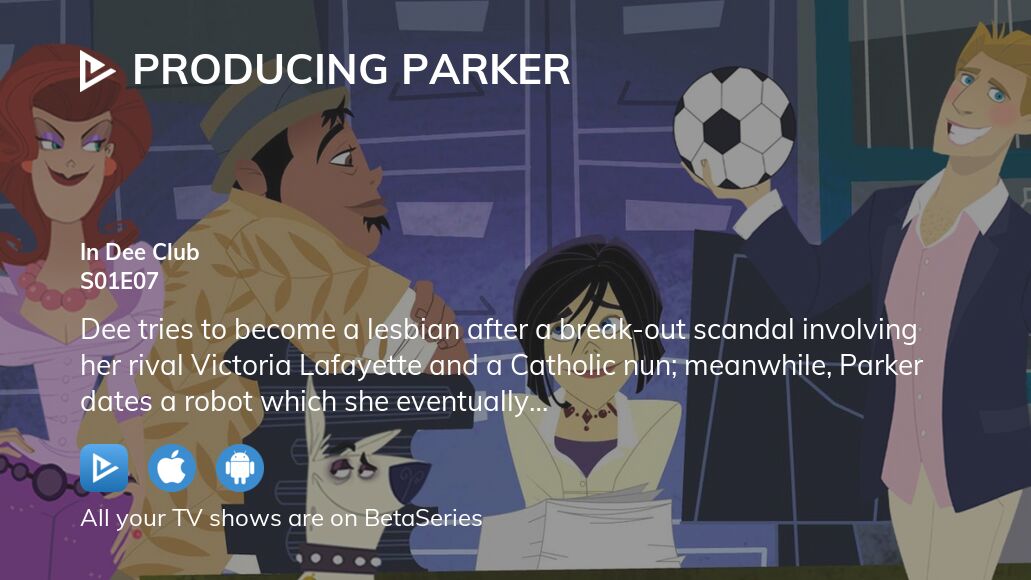 Watch Producing Parker season 1 episode 7 streaming online | BetaSeries.com