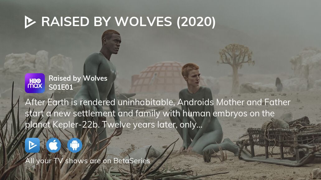 Watch Raised by Wolves (2020) season 1 episode 1 streaming
