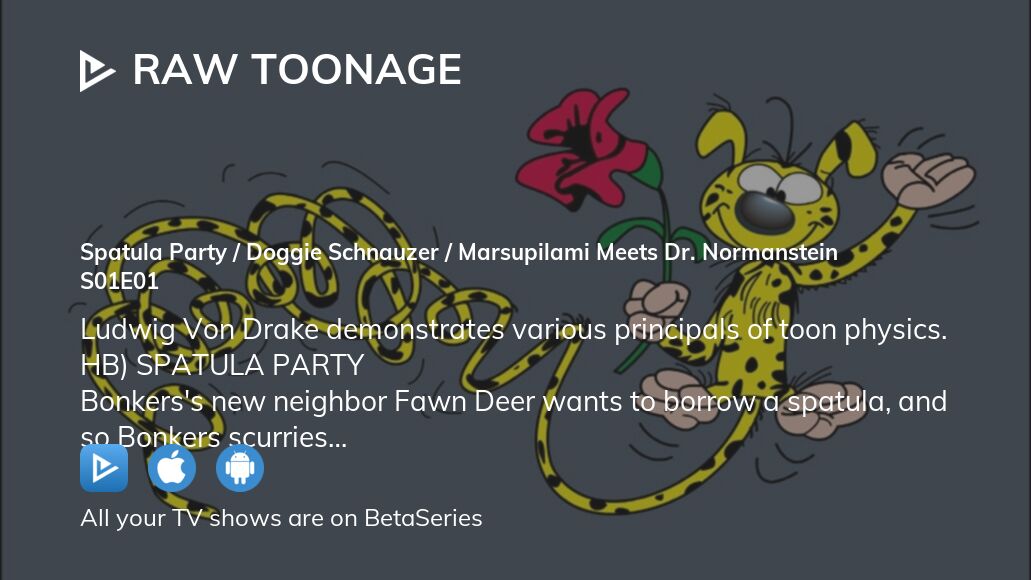 Watch Raw Toonage season 1 episode 1 streaming