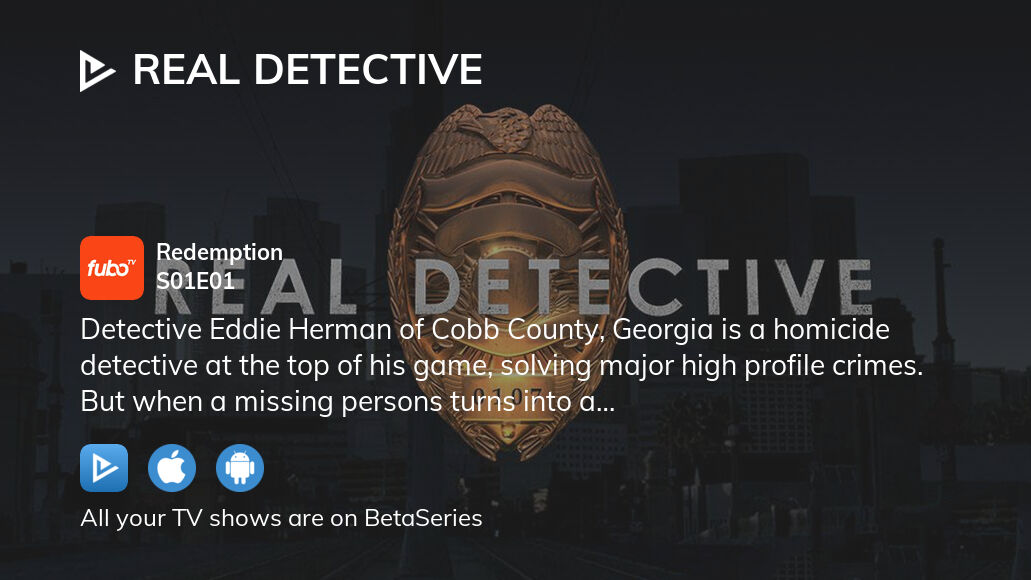 Watch Real Detective season 1 episode 1 streaming