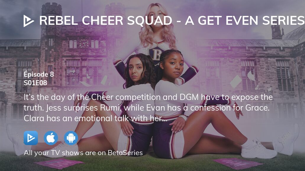 Watch Rebel Cheer Squad - A Get Even Series season 1 episode 8 streaming