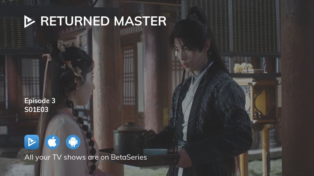 Watch Returned Master season 1 episode 3 streaming