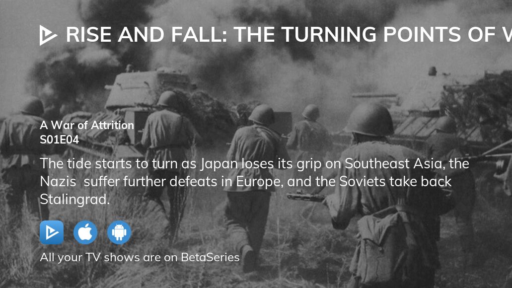 Watch Rise and Fall: The Turning Points of World War II season 1 ...