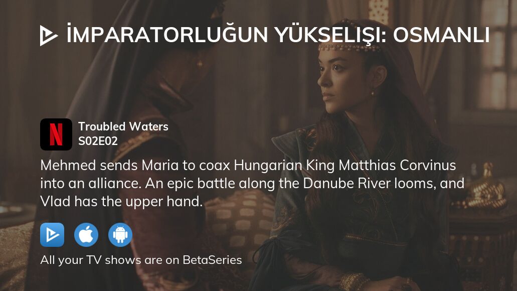 Watch Rise of Empires: Ottoman season 2 episode 2 streaming