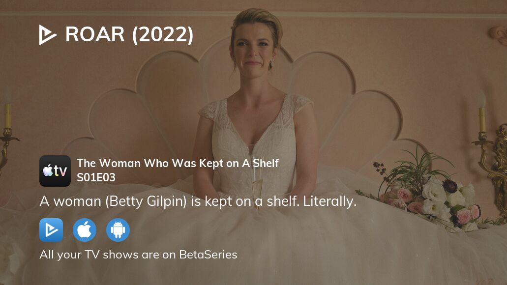 Watch Roar (2022) season 1 episode 3 streaming