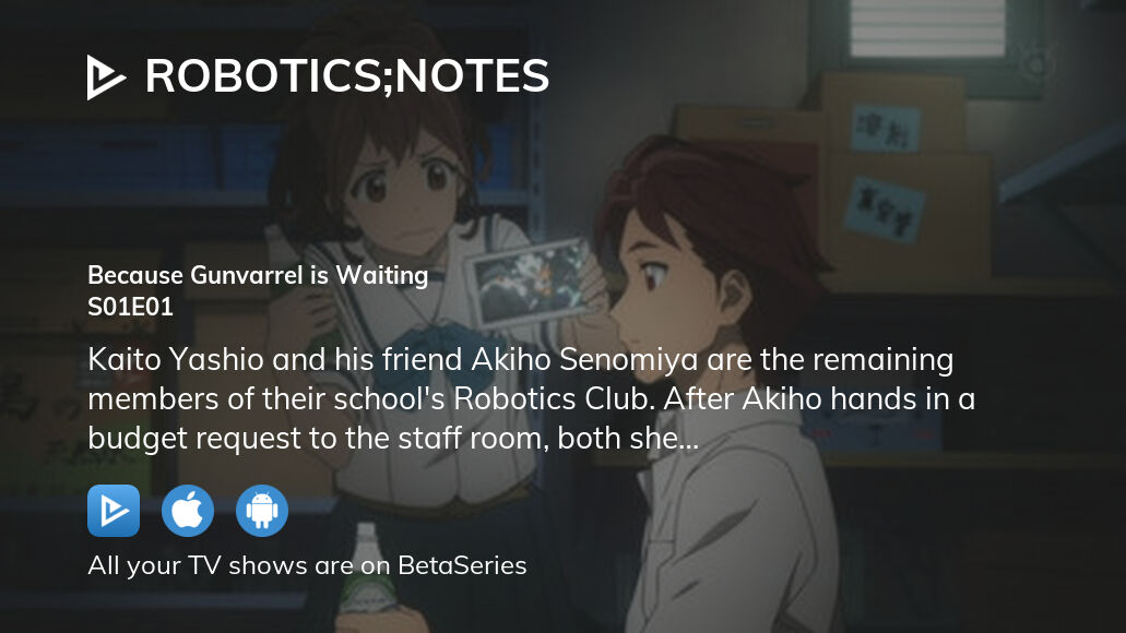 Watch Robotics;Notes season 1 episode 1 streaming