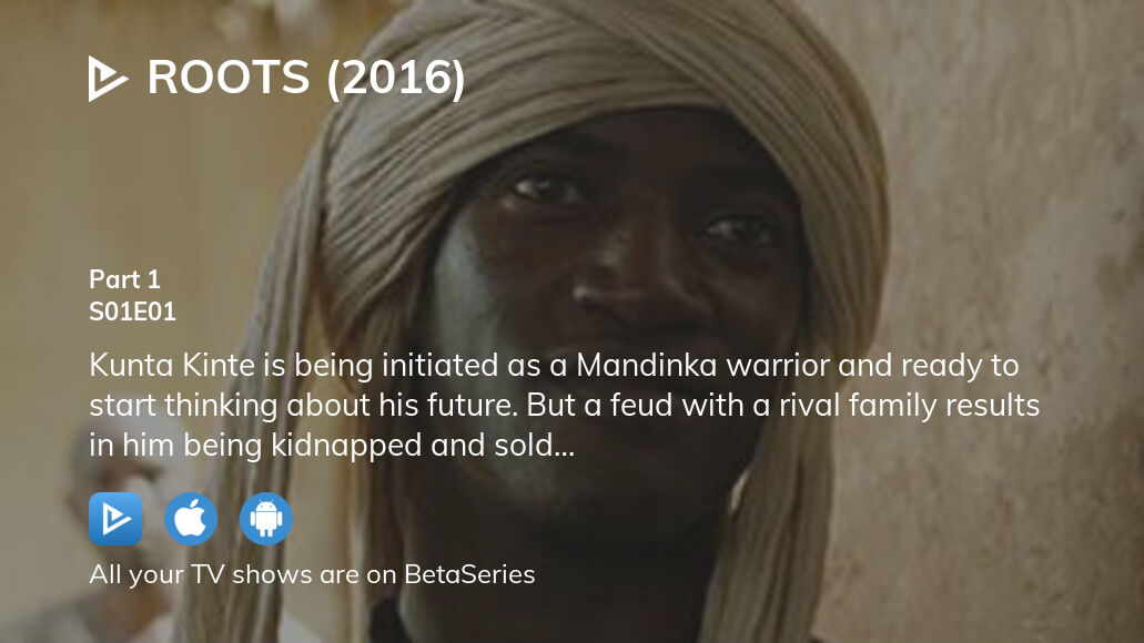 Watch Roots (2016) season 1 episode 1 streaming