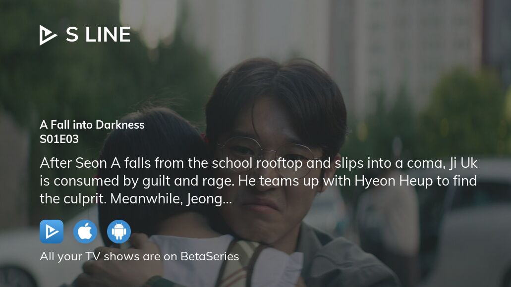Watch S Line season 1 episode 3 streaming