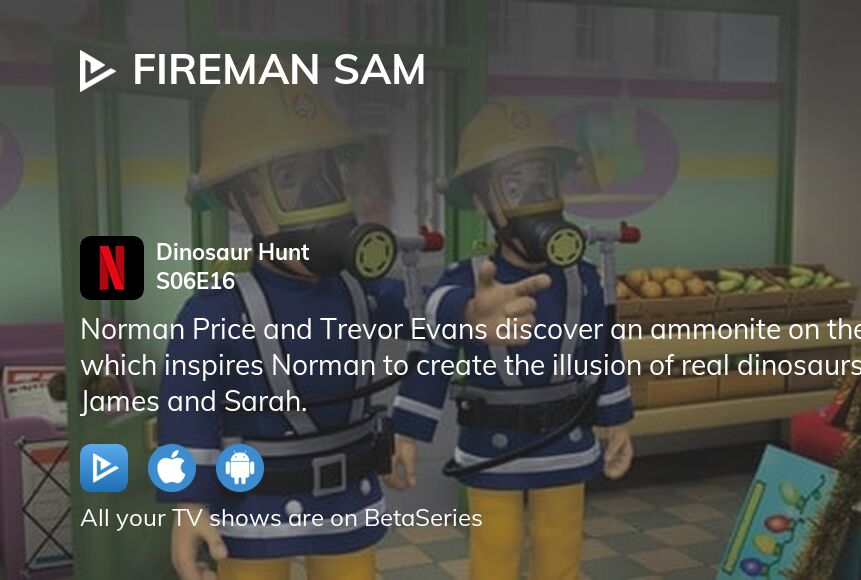 Watch Fireman Sam season 6 episode 16 streaming