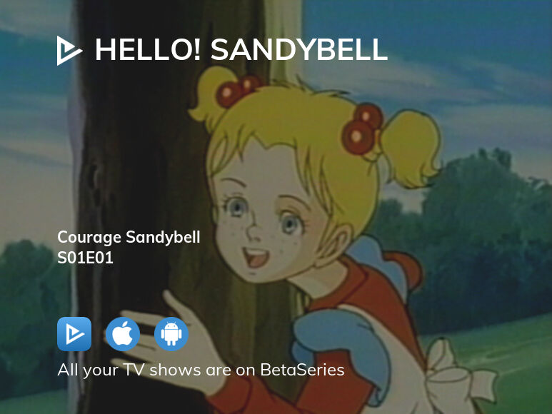 Watch Hello! Sandybell season 1 episode 1 streaming