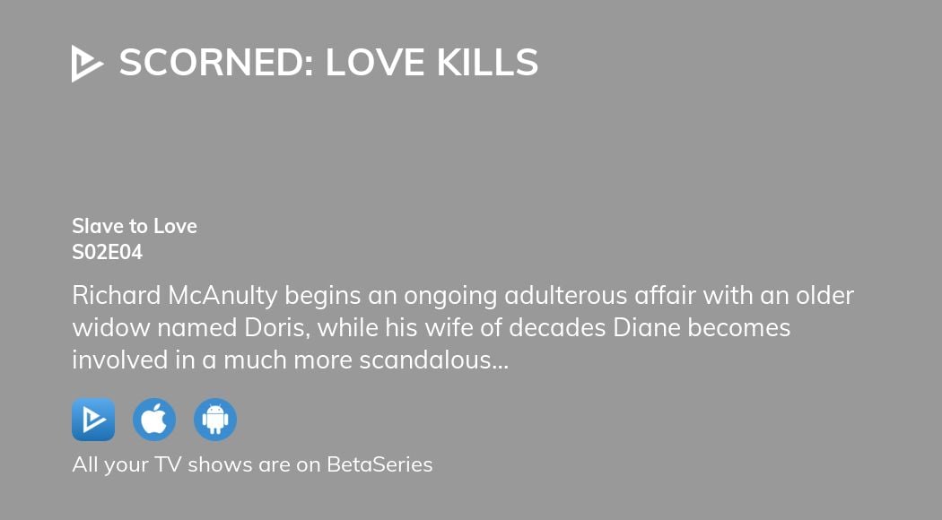 Watch Scorned: Love Kills season 2 episode 4 streaming