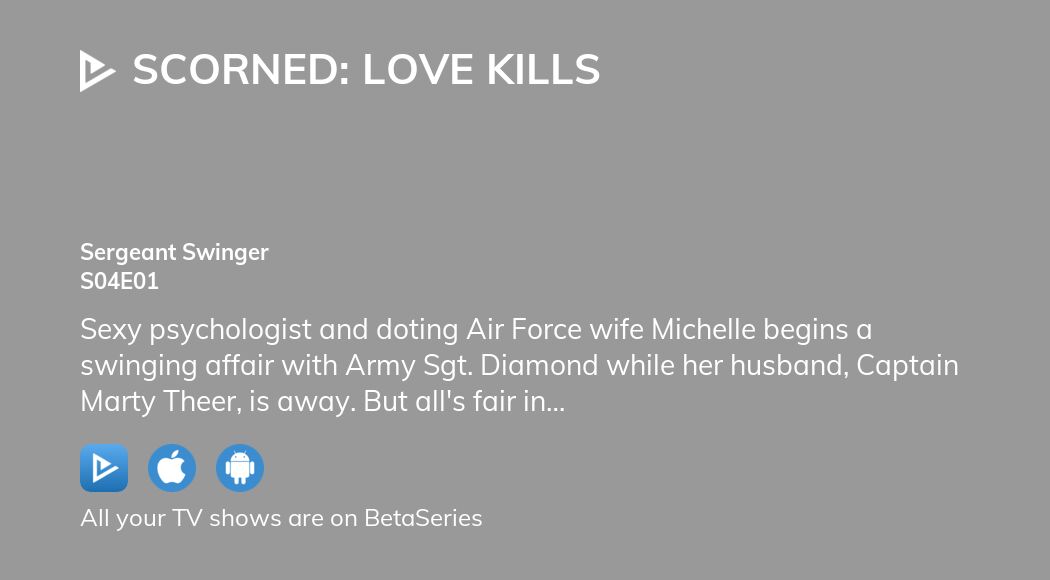 Watch Scorned: Love Kills season 4 episode 1 streaming online | BetaSeries.com