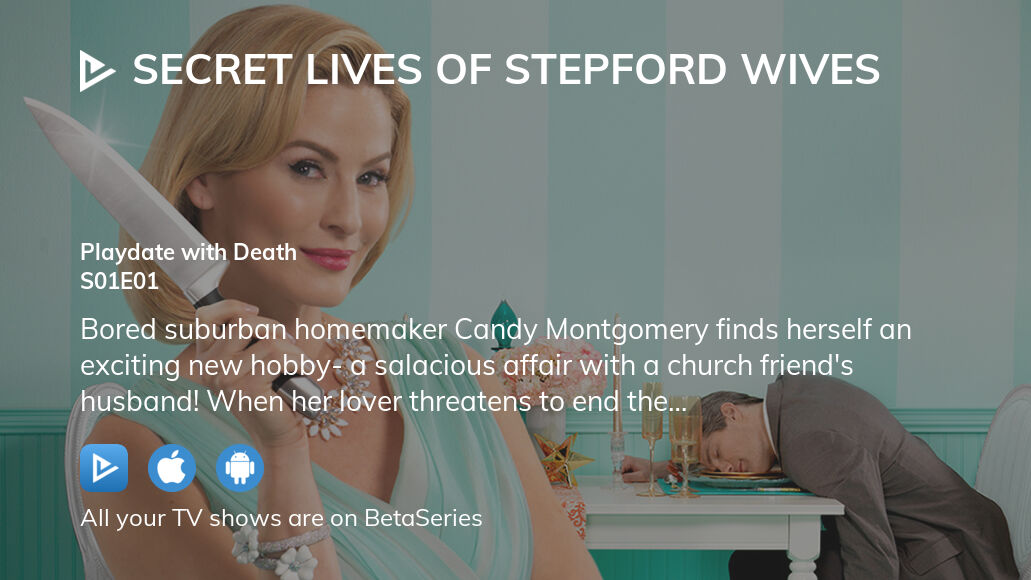 Watch Secret Lives of Stepford Wives season 1 episode 1 streaming