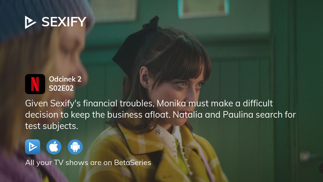 Where to watch Sex!fy season 2 episode 2 full streaming? | BetaSeries.com