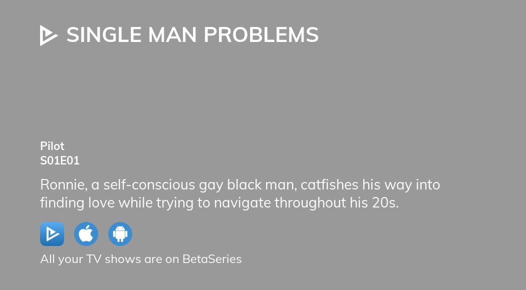 Watch Single Man Problems season 1 episode 1 streaming
