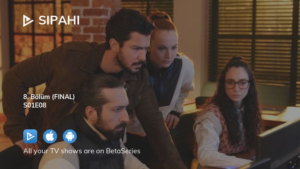 Watch Sipahi season 1 episode 8 streaming online | BetaSeries.com