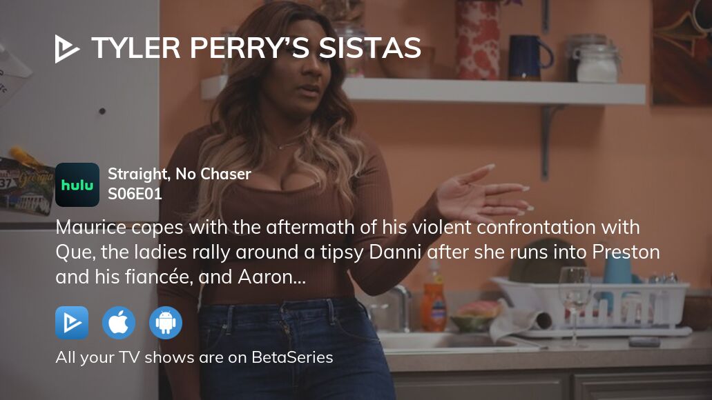 Watch Tyler Perry’s Sistas season 6 episode 1 streaming
